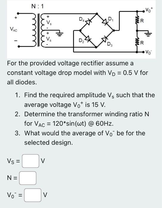 Solved For the provided voltage rectifier assume a constant | Chegg.com