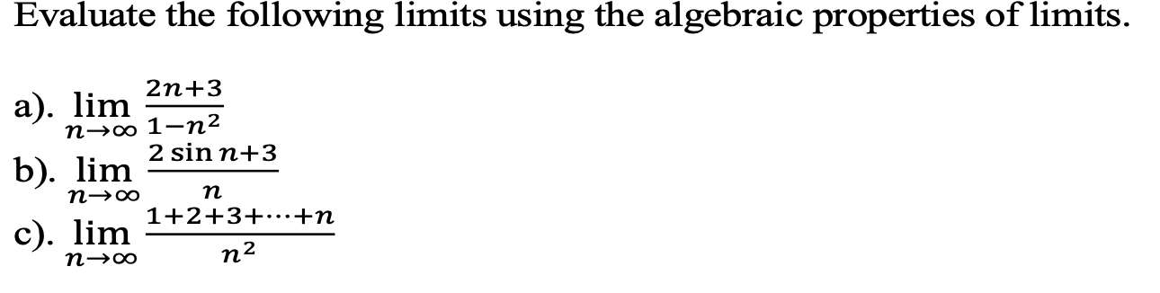 Solved Evaluate the following limits using the algebraic | Chegg.com