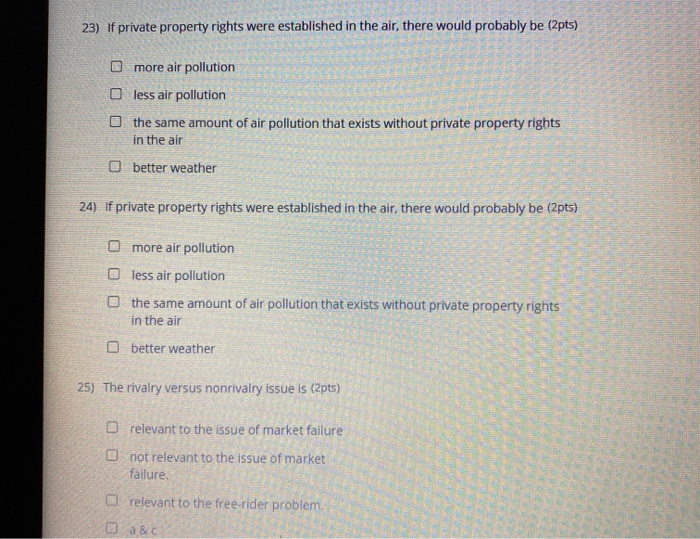 Solved (2pts) 1) When a negative externality exists, the | Chegg.com
