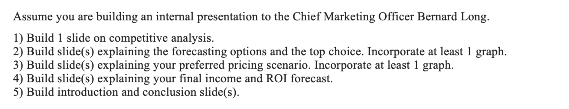 Solved Assume you are building an internal presentation to | Chegg.com