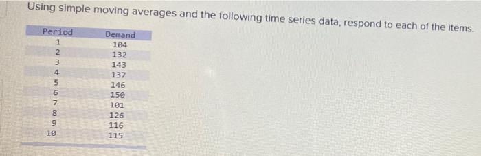 Solved Using simple moving averages and the following time | Chegg.com