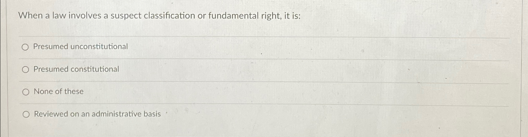 Solved When a law involves a suspect classification or | Chegg.com