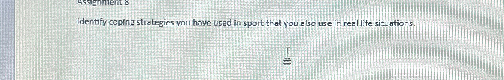 Solved Identify coping strategies you have used in sport | Chegg.com