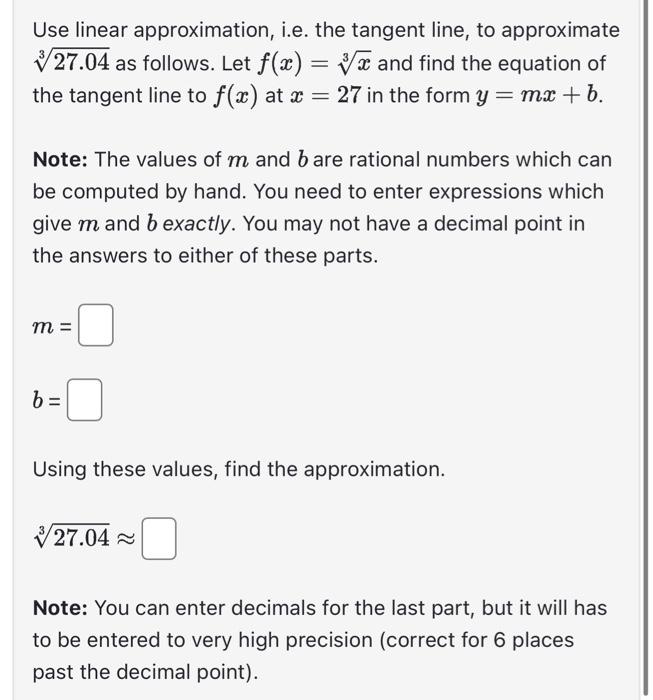 Solved Use linear approximation, i.e. the tangent line, to | Chegg.com