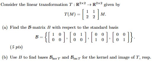 Solved Consider the linear transformation T:R2×2→R2×2 ﻿given | Chegg.com
