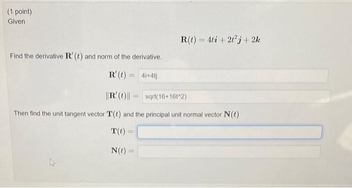 Solved (1 point) Given R(t)=4ti+2t2j+2k Find the derivative | Chegg.com