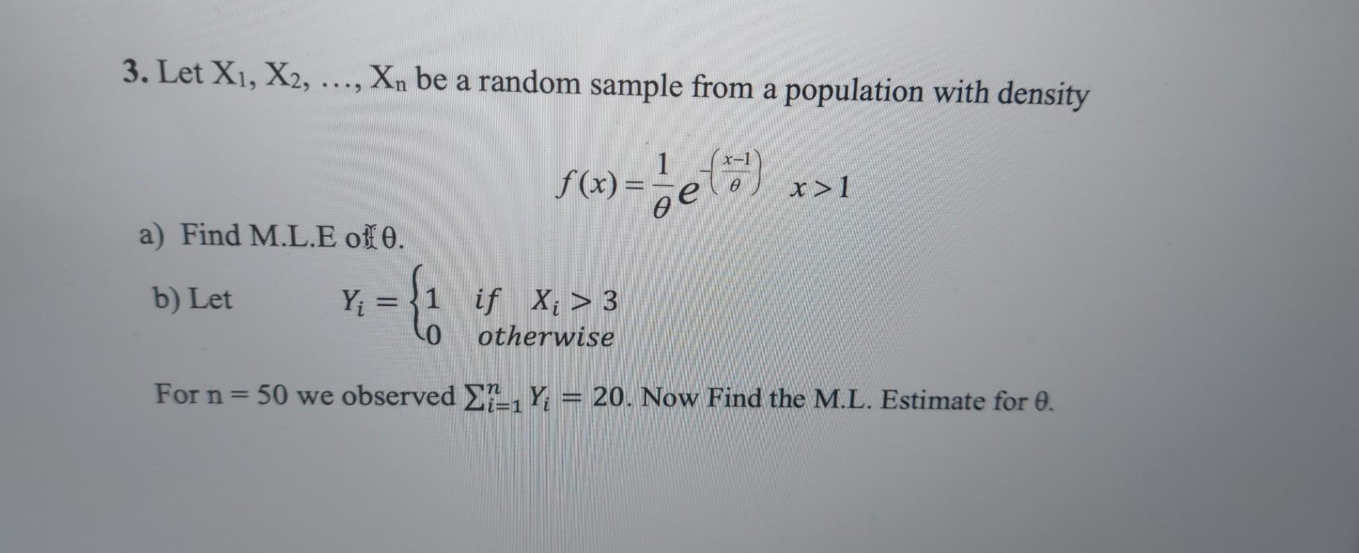 Solved 3. Let X1,X2,…,Xn be a random sample from a | Chegg.com