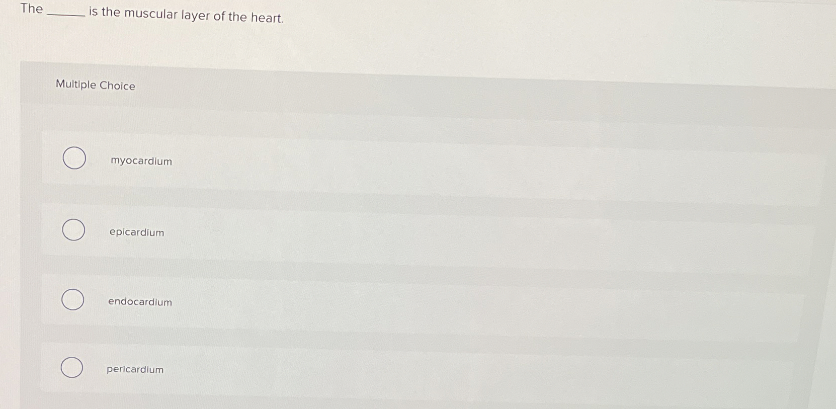 Solved The is the muscular layer of the heart.Multiple | Chegg.com