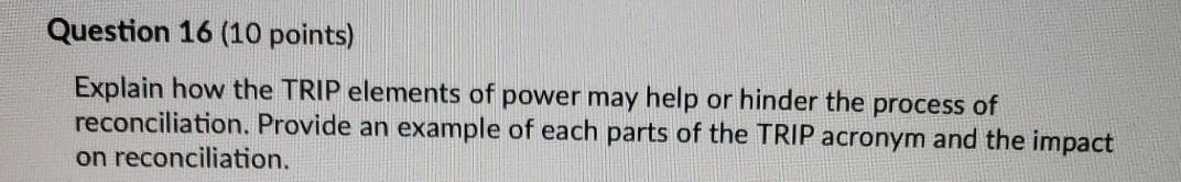 Question 16 (10 points) Explain how the TRIP elements | Chegg.com