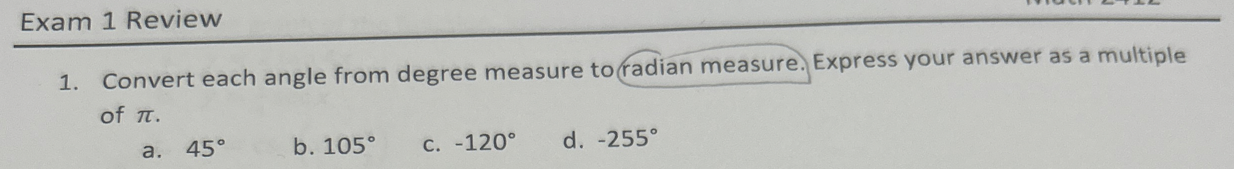 Solved Exam 1 ﻿ReviewConvert each angle from degree measure | Chegg.com