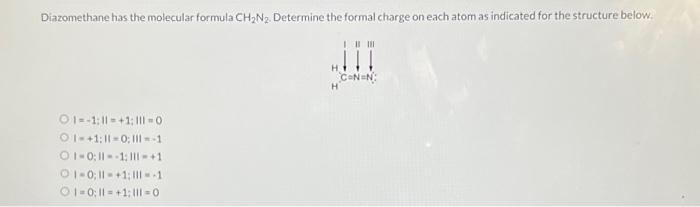 Solved Diazomethane has the molecular formula CH₂N₂. | Chegg.com