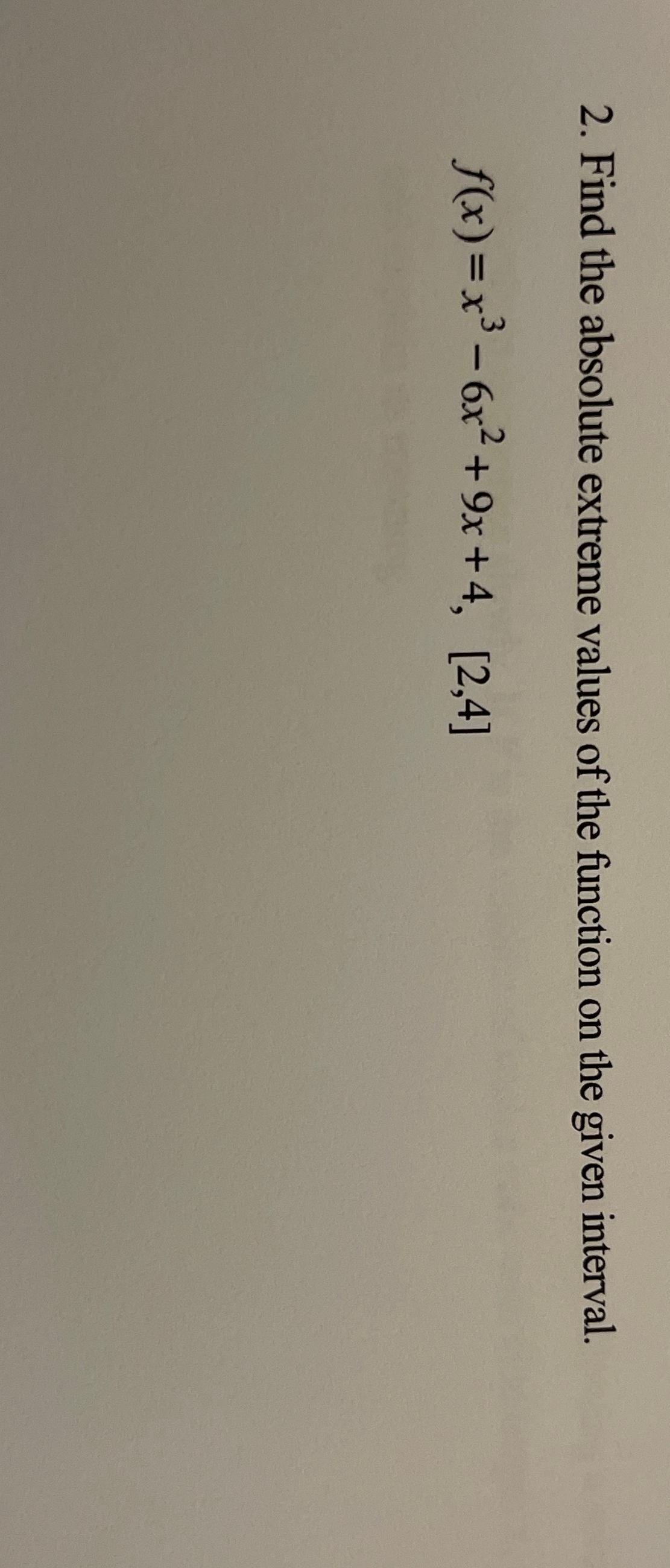 Solved Find the absolute extreme values of the function on | Chegg.com