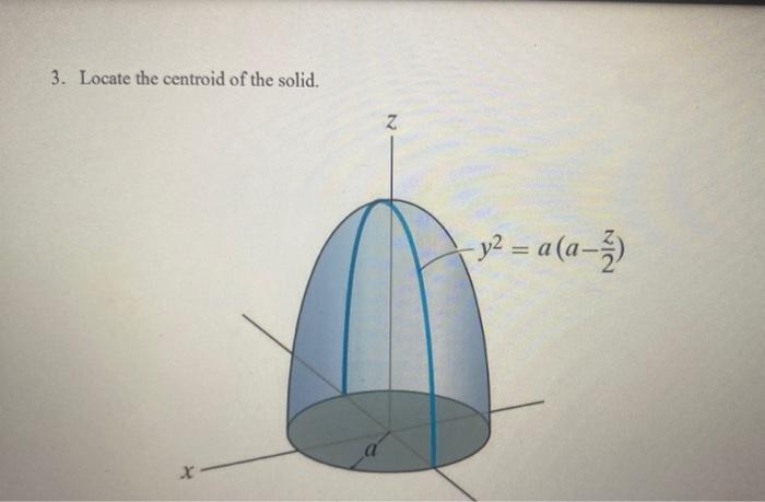 Solved 3. Locate the centroid of the solid. | Chegg.com