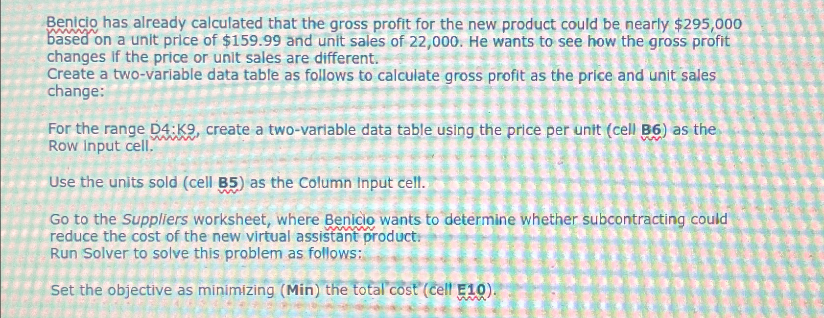 Solved Benicio has already calculated that the gross profit | Chegg.com