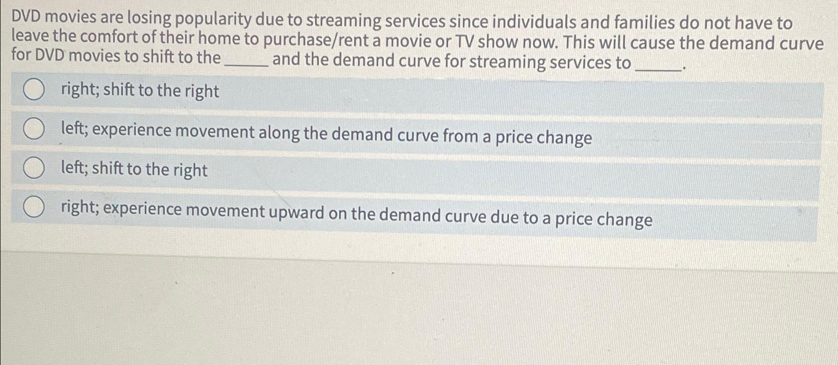 Solved DVD movies are losing popularity due to streaming | Chegg.com