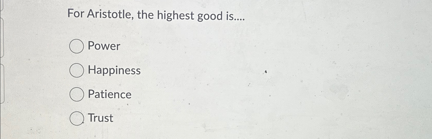 Solved For Aristotle, the highest good | Chegg.com