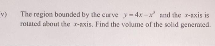 Solved The region bounded by the curve y=4x−x3 and the | Chegg.com