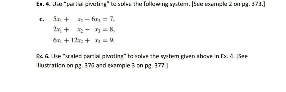 Solved Ex. 4. Use "partial pivoting" to solve the following | Chegg.com