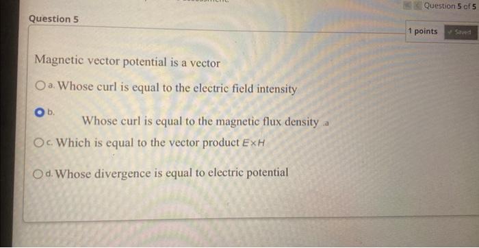 Solved Magnetic vector potential is a vector a. Whose curl | Chegg.com
