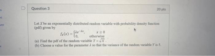 Solved Let X Be An Exponentially Distributed Random Variable 
