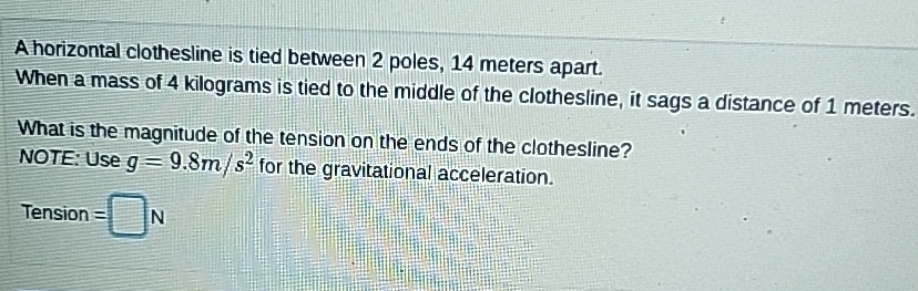 Solved A horizontal clothesline is tied between 2 ﻿poles, 14 | Chegg.com