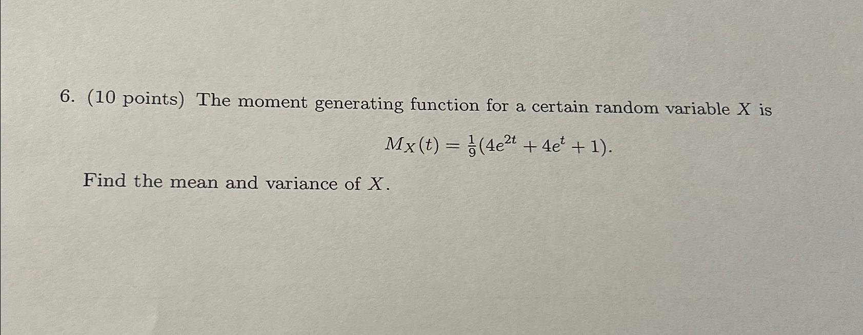 Solved (10 ﻿points) ﻿The moment generating function for a | Chegg.com