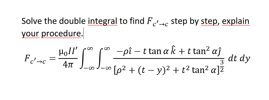 Solved Solve the double integral step by step, explain each | Chegg.com