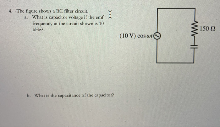 Solved 4. The figure shows a RC filter circuit. a. What is | Chegg.com