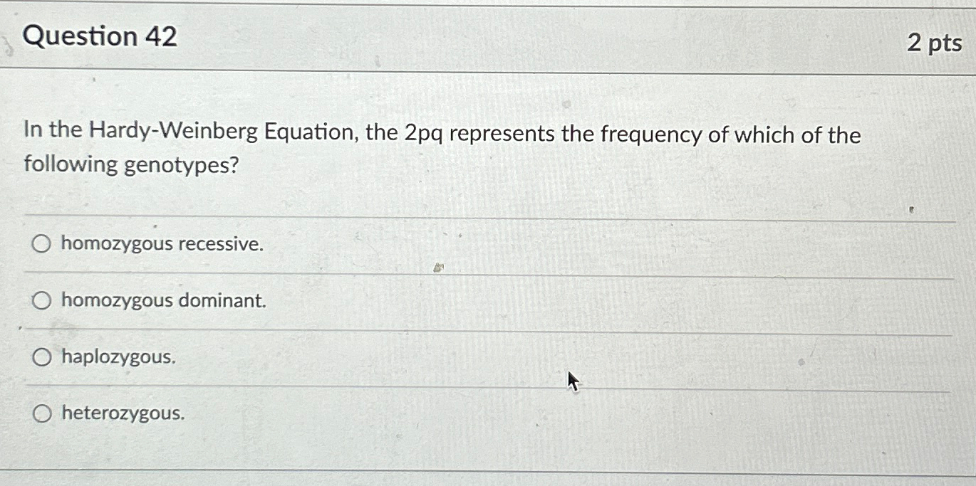 Solved Question 422 ﻿ptsIn the Hardy-Weinberg Equation, the | Chegg.com
