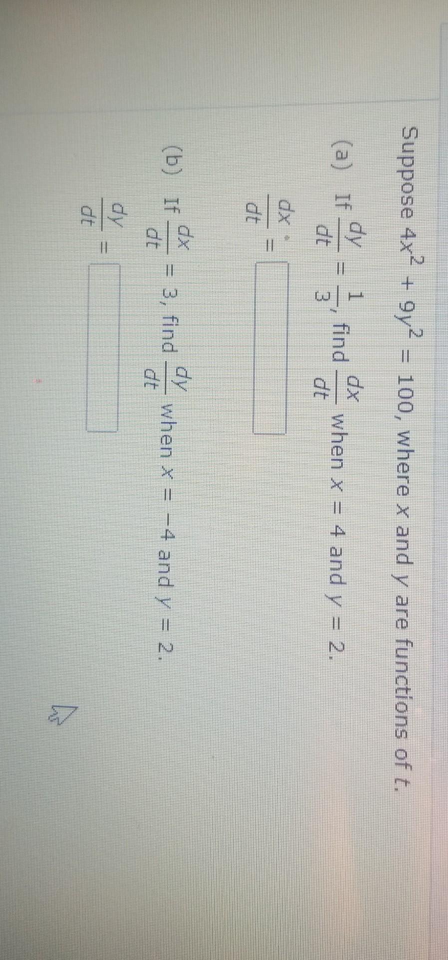 Solved Suppose 4x2 + 9y2 = 100, where x and y are functions | Chegg.com