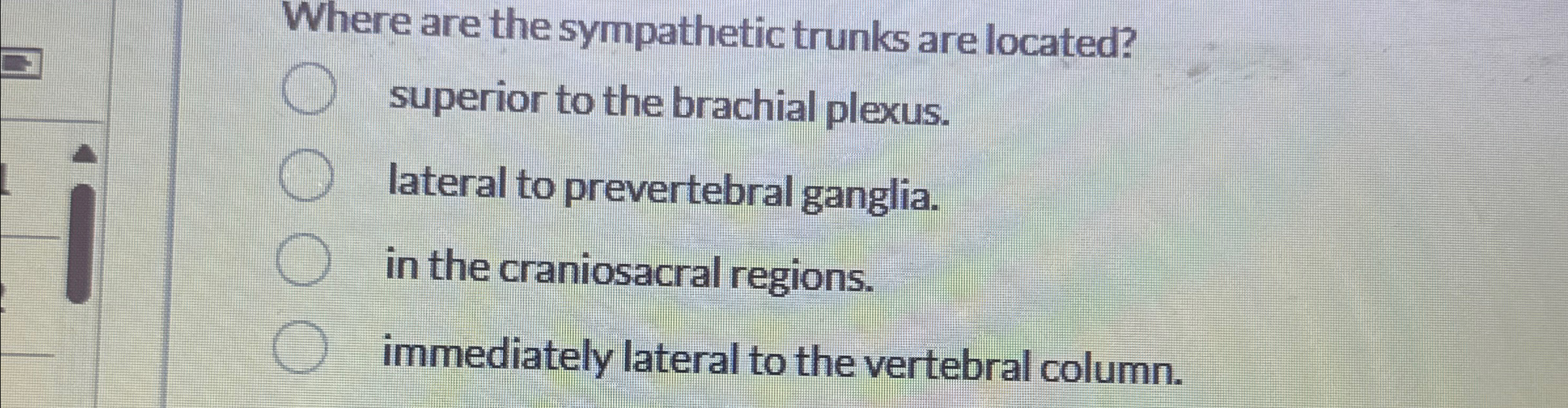 Solved Where are the sympathetic trunks are located?superior | Chegg.com
