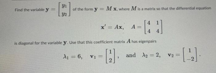 Solved yi Find the variable y = of the form y Mx, where M is | Chegg.com