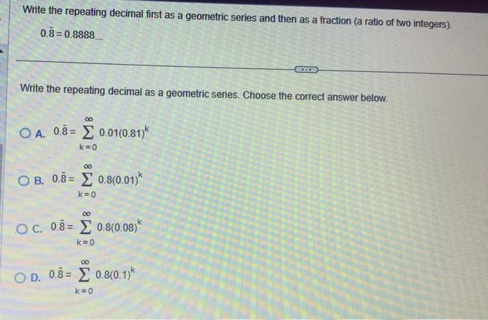 Solved Write the repeating decimal first as a geometric | Chegg.com