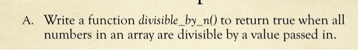 Solved Write a function in C language: divisible_by_n() to | Chegg.com