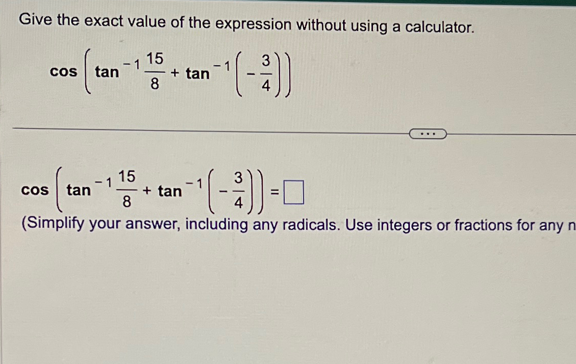 Solved Give the exact value of the expression without using | Chegg.com