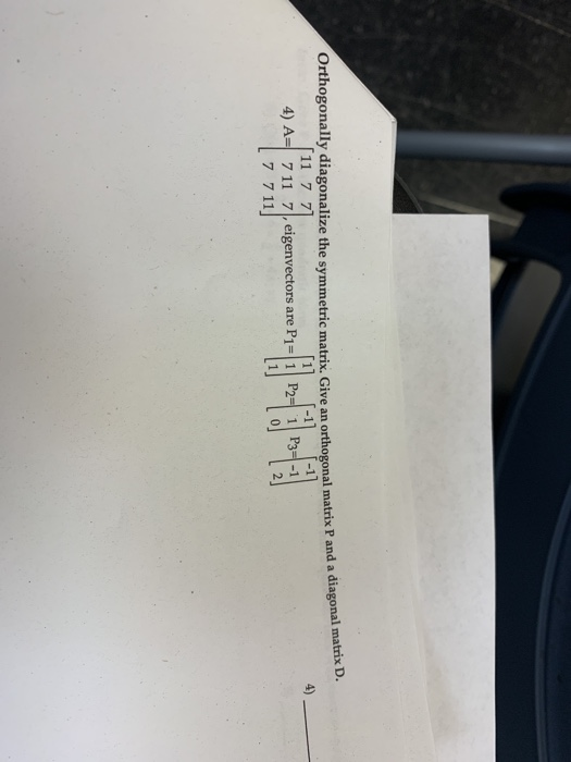 Solved Orthogonally diagonalize the symmetric matrix. Give | Chegg.com