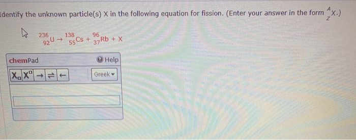 Solved Identify the unknown particle(s) X in the following | Chegg.com