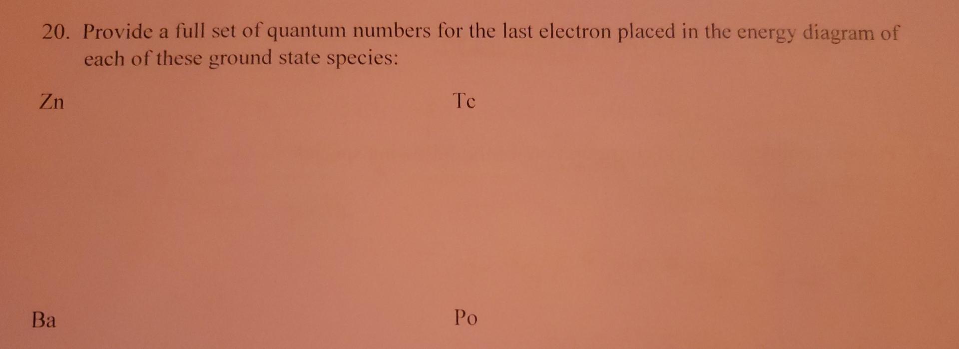Solved 20. Provide a full set of quantum numbers for the | Chegg.com