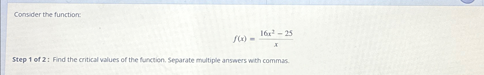 Solved Consider the function:f(x)=16x2-25xStep 1 ﻿of 2 ﻿: | Chegg.com