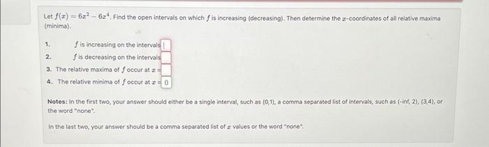 Solved Let f(x) = 6x² - 6x4. Find the open intervals on | Chegg.com