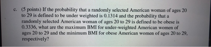 Solved Problem 3 Your body mass index (BMI) is your weight | Chegg.com