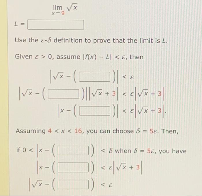Solved L=limx→9x Use the ε−δ definition to prove that the | Chegg.com
