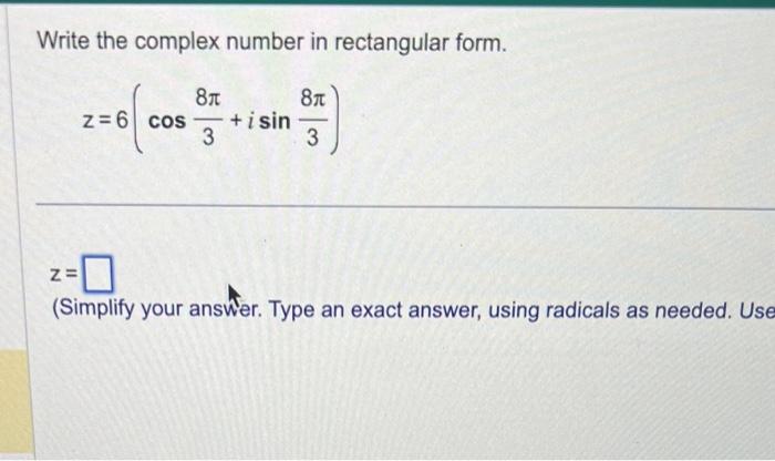 Solved Write the complex number in rectangular form. | Chegg.com
