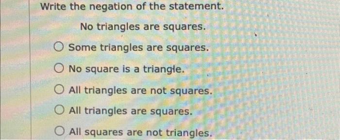 Solved Write the negation of the statement. No triangles are | Chegg.com