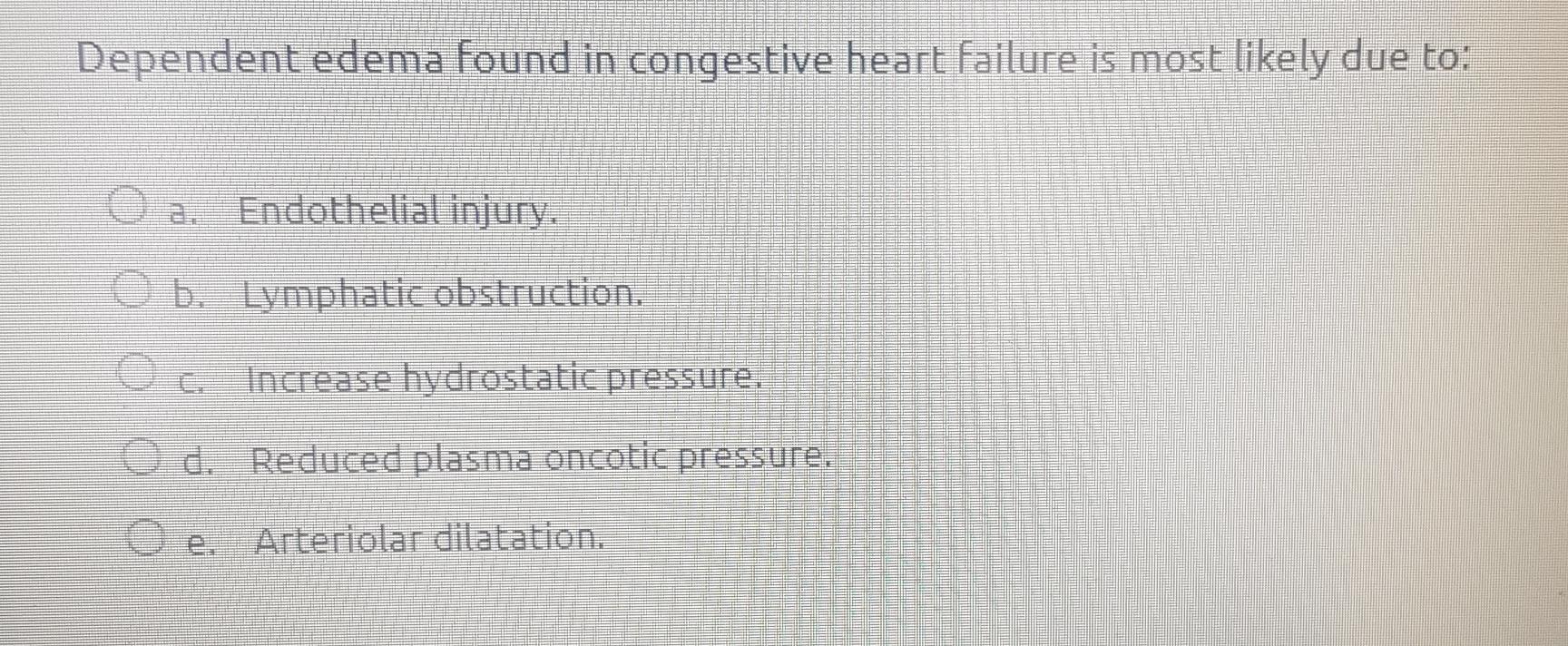 Solved Dependent edema found in congestive heart failure is | Chegg.com