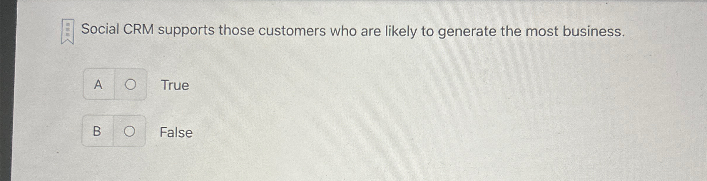 Solved Social CRM supports those customers who are likely to | Chegg.com
