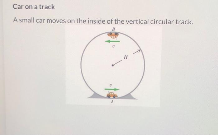 Solved Car on a track A small car moves on the inside of the | Chegg.com