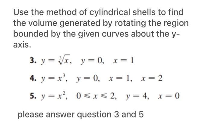 Solved Use the method of cylindrical shells to find the | Chegg.com