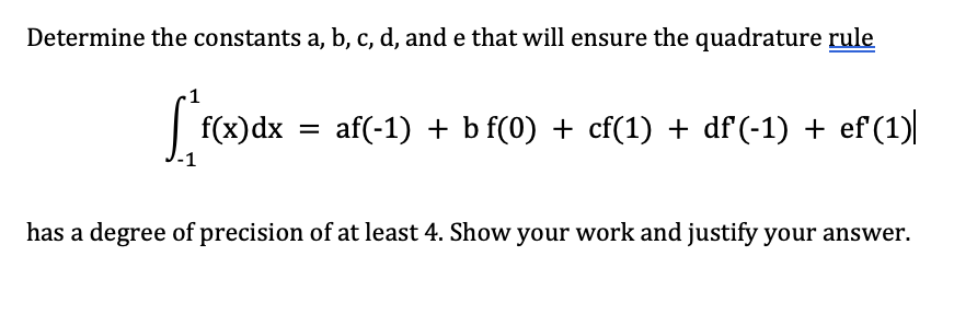 Solved Determine the constants a, ﻿b, ﻿c, ﻿d, ﻿and e that | Chegg.com
