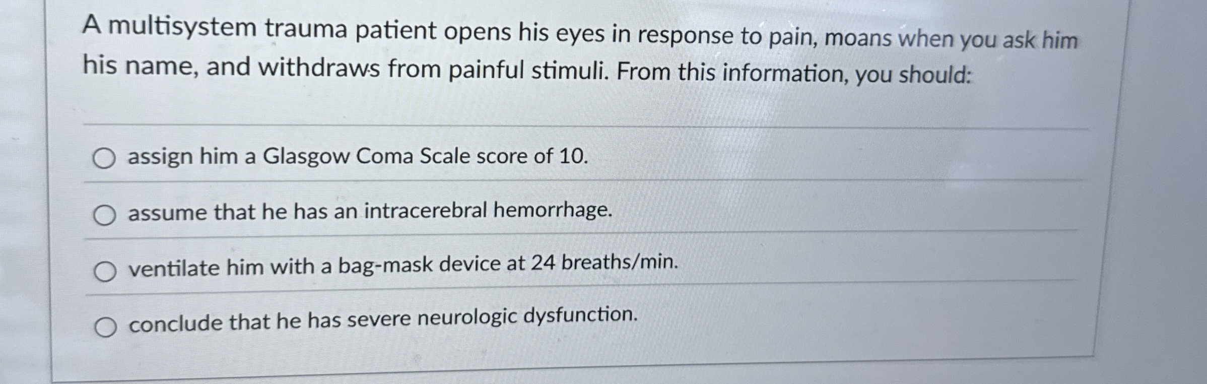 Solved A multisystem trauma patient opens his eyes in | Chegg.com